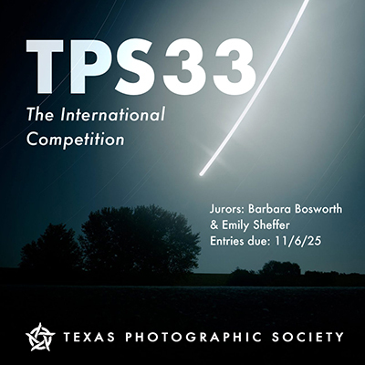 TEXAS PHOTOGRAPHIC SOCIETY | TPS 33: The International Competition